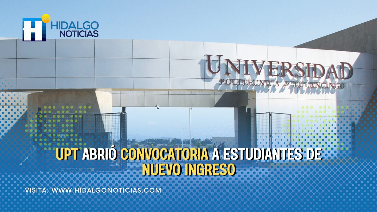 UPT Abre Convocatoria De Ingreso Para El Cuatrimestre Septiembre ...