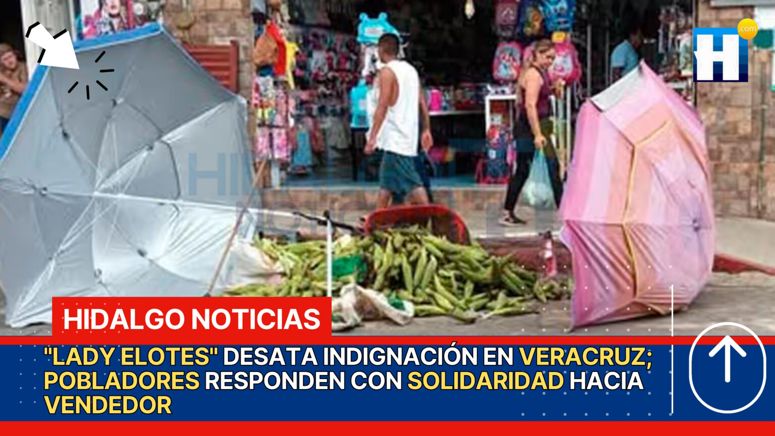 "Lady Elotes" Desata Indignación En Veracruz; Comunidad Se Une Para ...