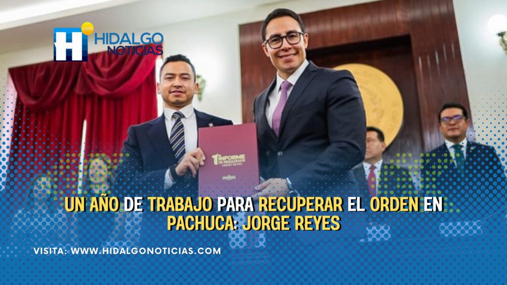Jorge Reyes Rinde Primer Informe De Gobierno En Pachuca - Hidalgo ...